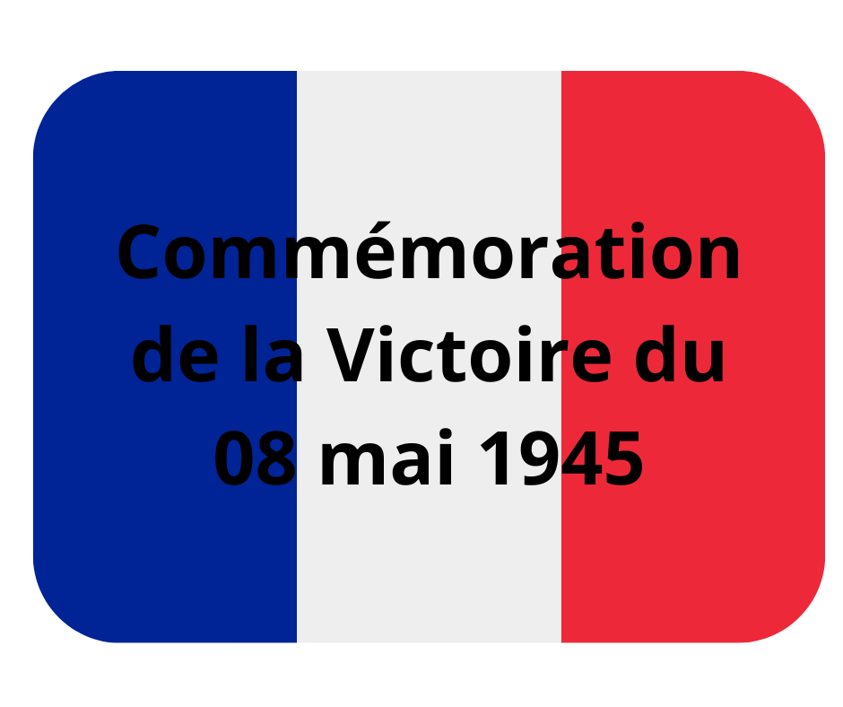 Commémoration De La Victoire Du 8 Mai 1945